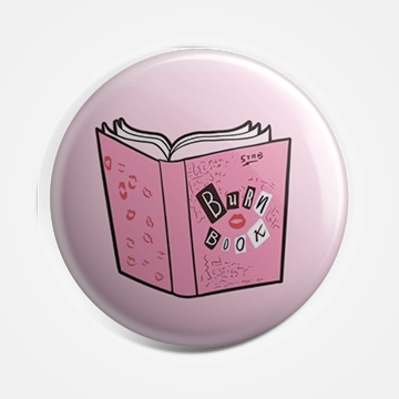Burn Book - Badge - Custom Freaks