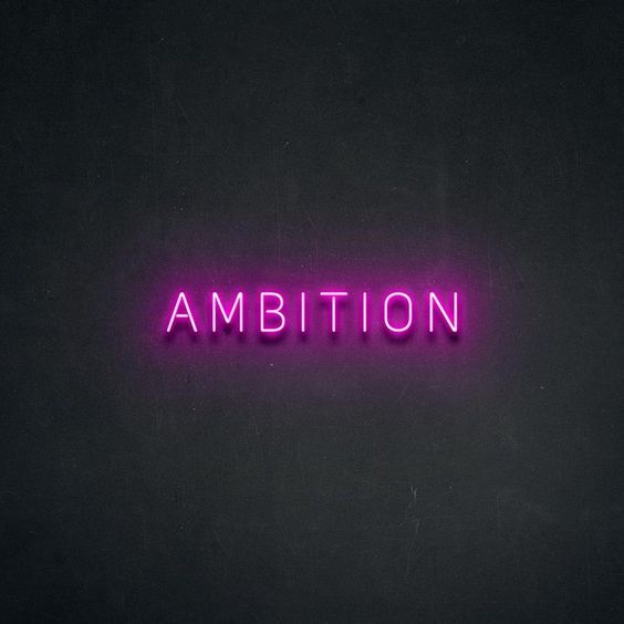 Ambition - Neon Signs - Custom Freaks