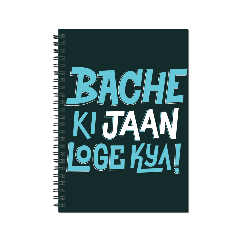 Bache Ki Jaan Loge Kya - Notebook - Custom Freaks