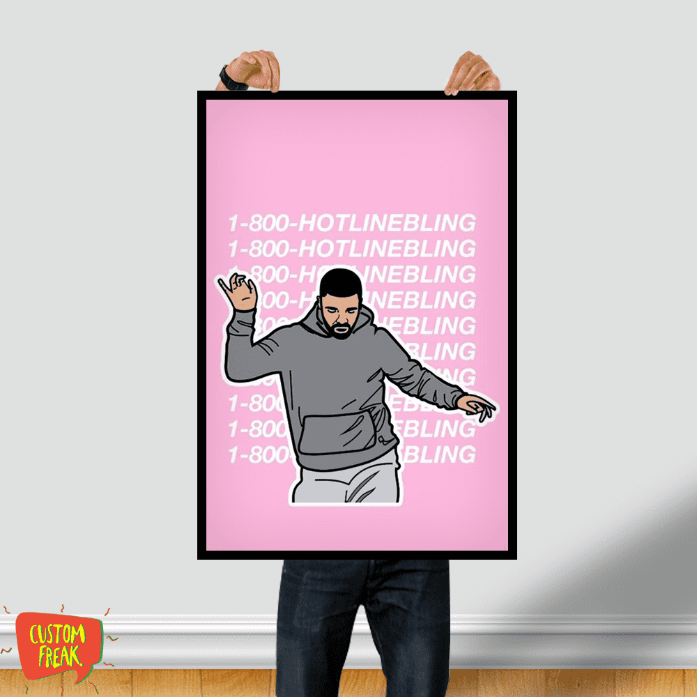 Drake - Hotline Bling - Wall Posters - Custom Freaks